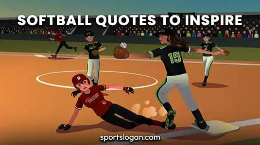 125 Catchy Softball Quotes to Inspire your Squad 2025