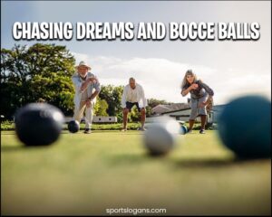 Best Bocce Ball Slogans & Funny Bocce Ball Slogans - Latest