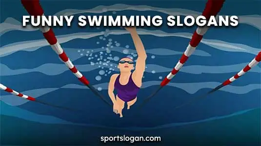 220 Funny Swimming Slogans Ideas & Swimming Taglines 2025