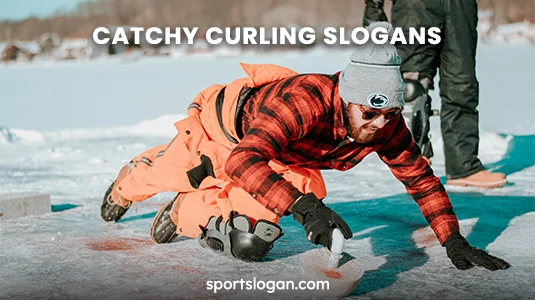 110 Unique & Catchy Curling Slogans(Puns, Mottos)