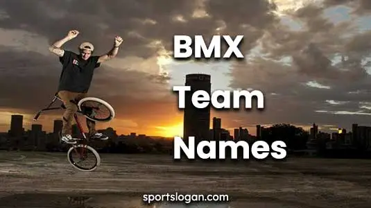 330 Tough & Catchy BMX Team Names ( Cool, Unique)