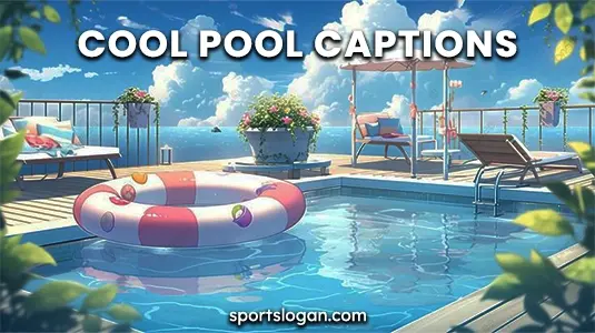 220 Cool Pool Captions for Instagram 2025