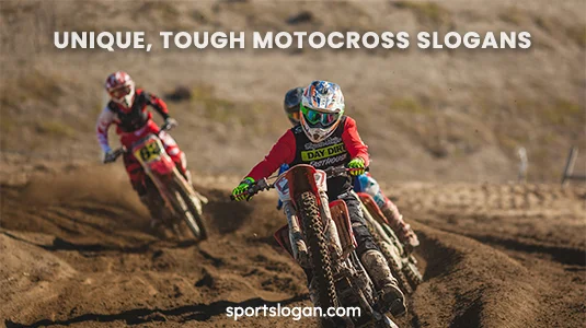 220 Unique, Tough Motocross Slogans, Ideas & Sayings