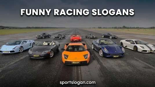 200 Funny Racing Slogans to Fuel Your Passion for Speed 2025
