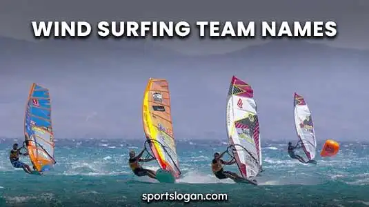 350 Best Wind Surfing Team Names for Adventure Seekers 2025