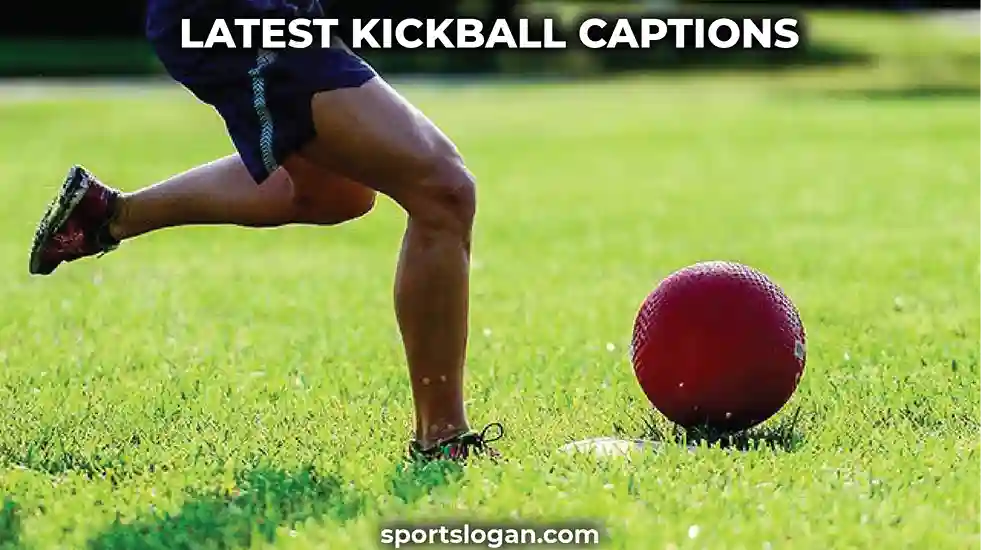 170 Latest Kickball Captions for Instagram and Facebook 2025